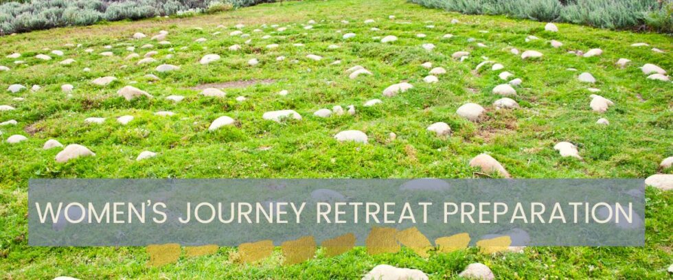 Women's Journey Retreat Preparation - Hero's Journey® Foundation